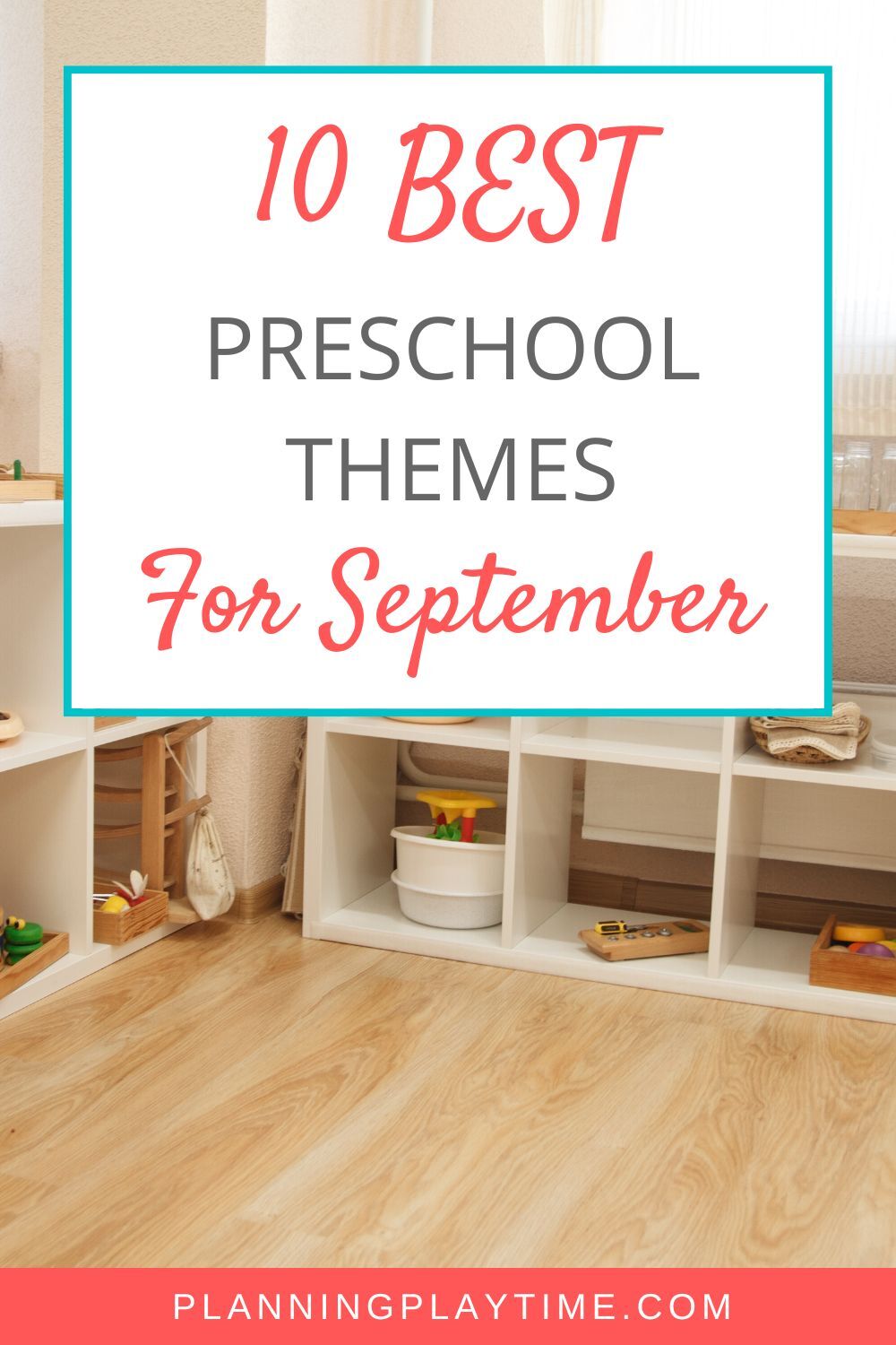 September Preschool Themes Planning Playtime September Preschool Themes Planning Playtime