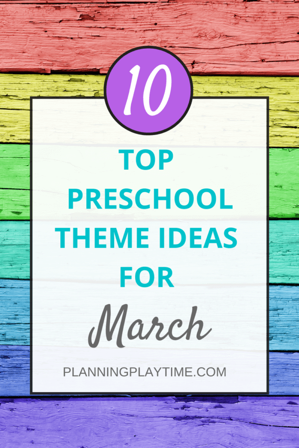 March Preschool Themes - Planning Playtime