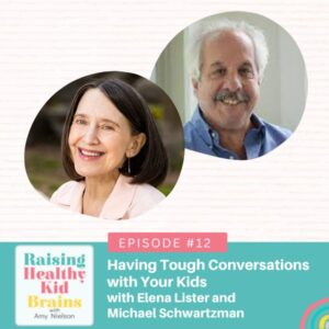 Ep #12: Having Tough Conversations with Your Kids with Elena Lister and ...